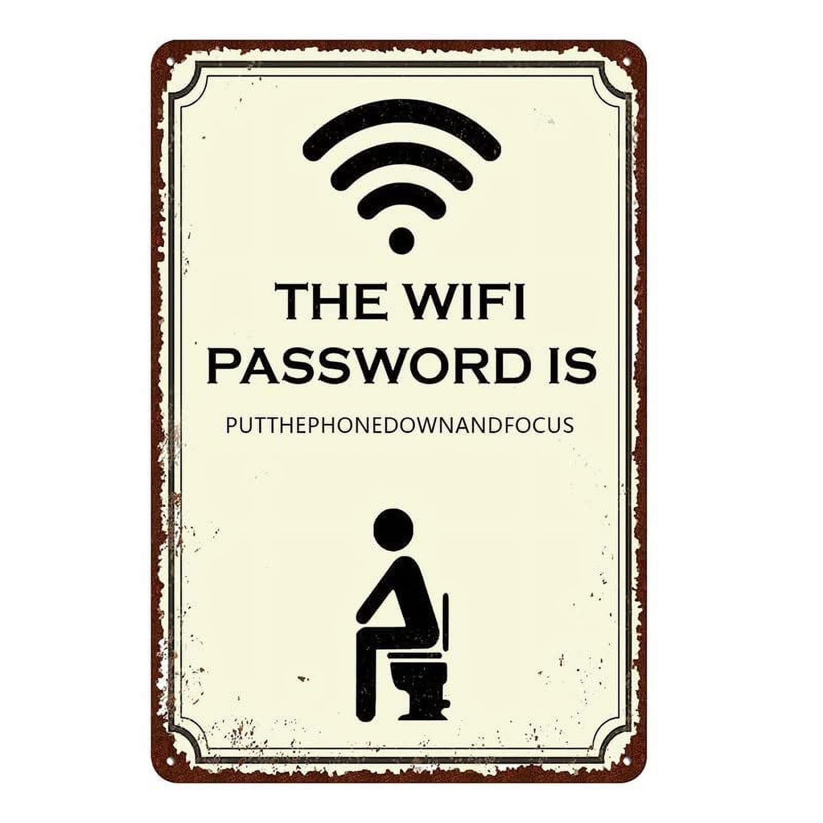 Retro WIFI Sign - THE WIFI PASSWORD IS PUT THE PHONE DOWN AND FOCUS ...