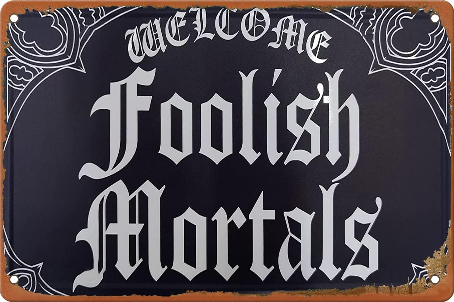 Retro Welcome Foolish Mortals Sign Retro Wall Decor for Home Gate ...