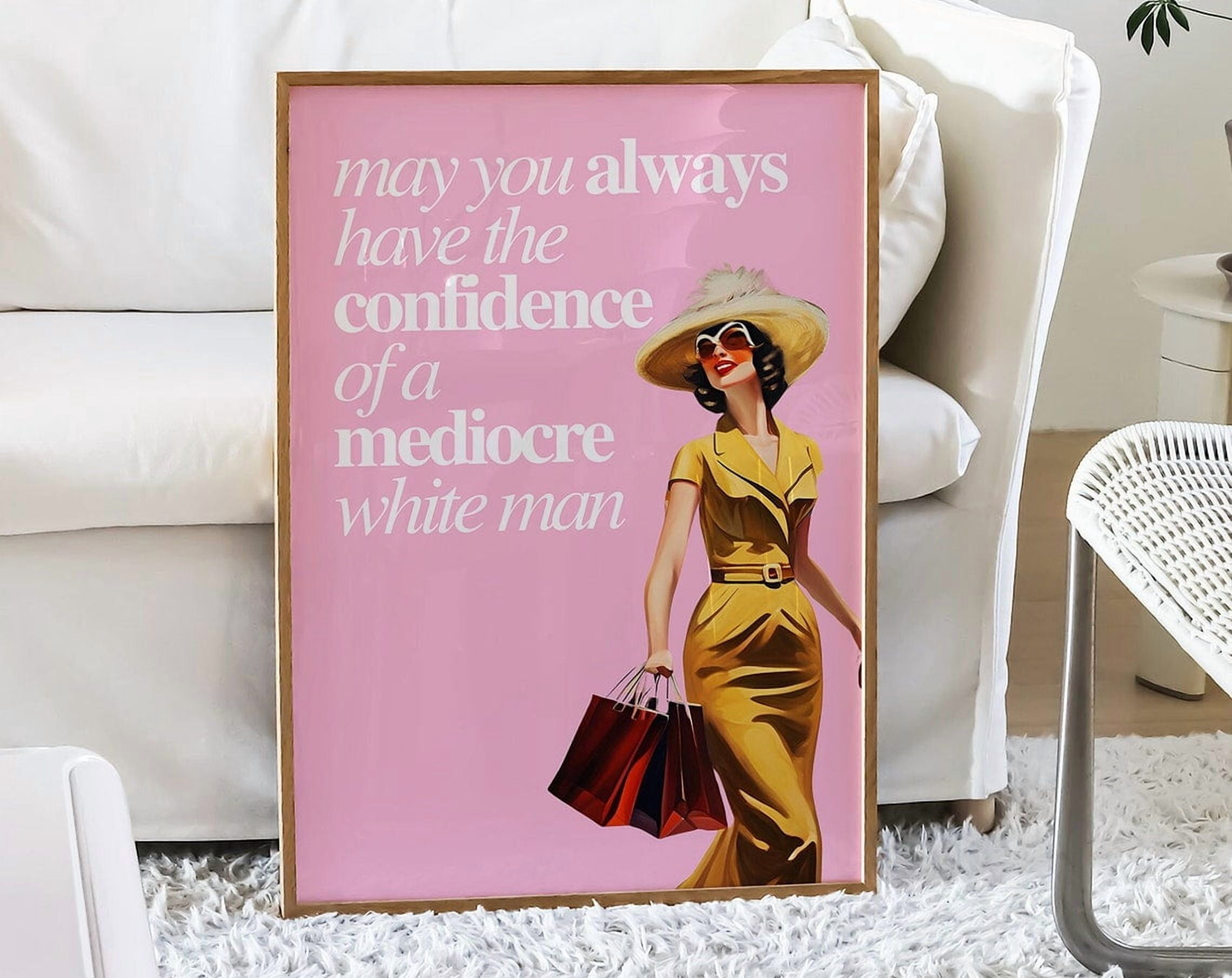 Retro Woman Funny Quote Poster Confidence Of A White Man Trendy Vintage ...