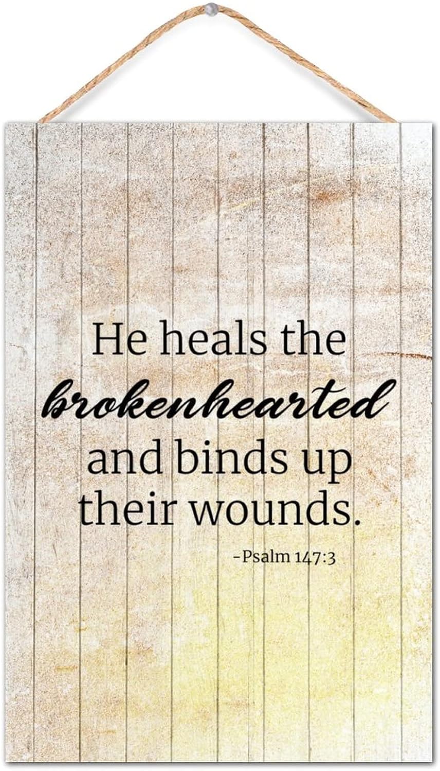 Retro Wooden He Heals The Brokenhearted and Binds Up Their Wounds ...