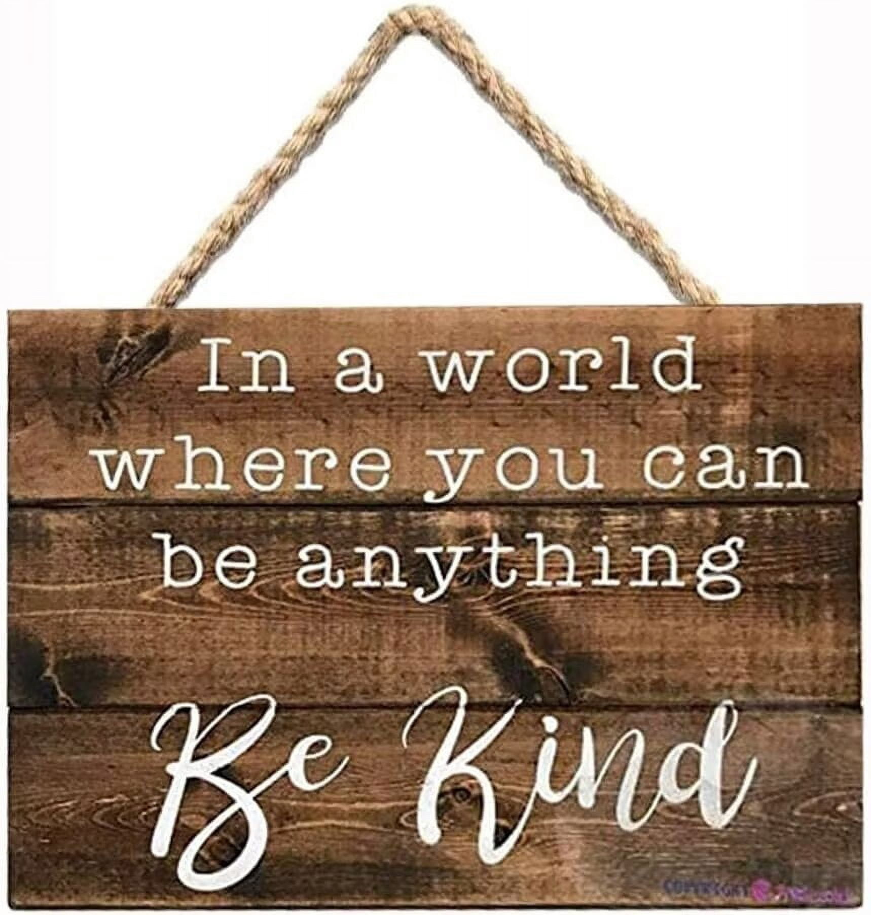 Retro Wooden Signs/Be Kind in a World Where You can be Anything, Sign ...