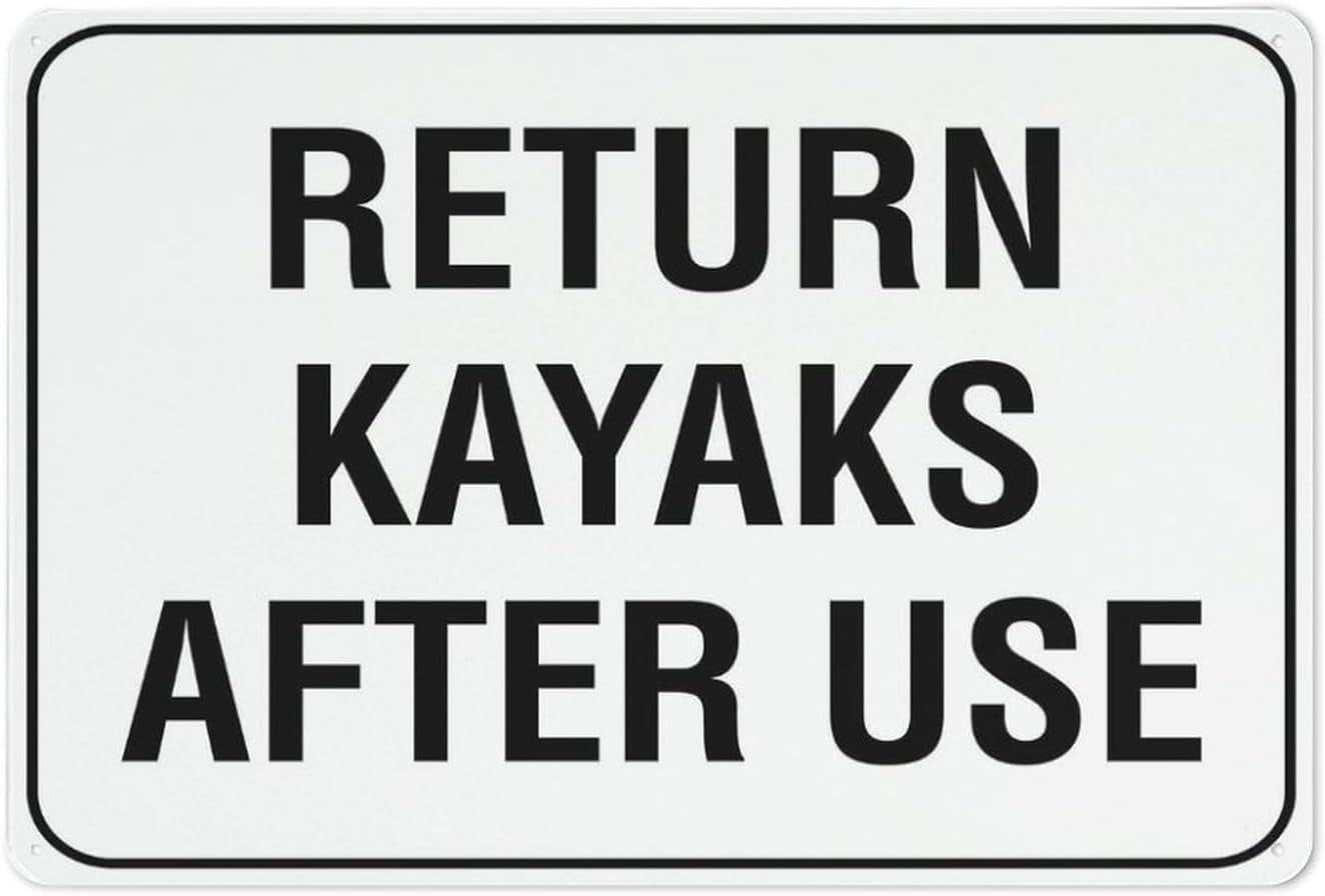 Return Kayaks After Use Sign 8X12 Inch Rust Free Aluminum Easy To Read ...