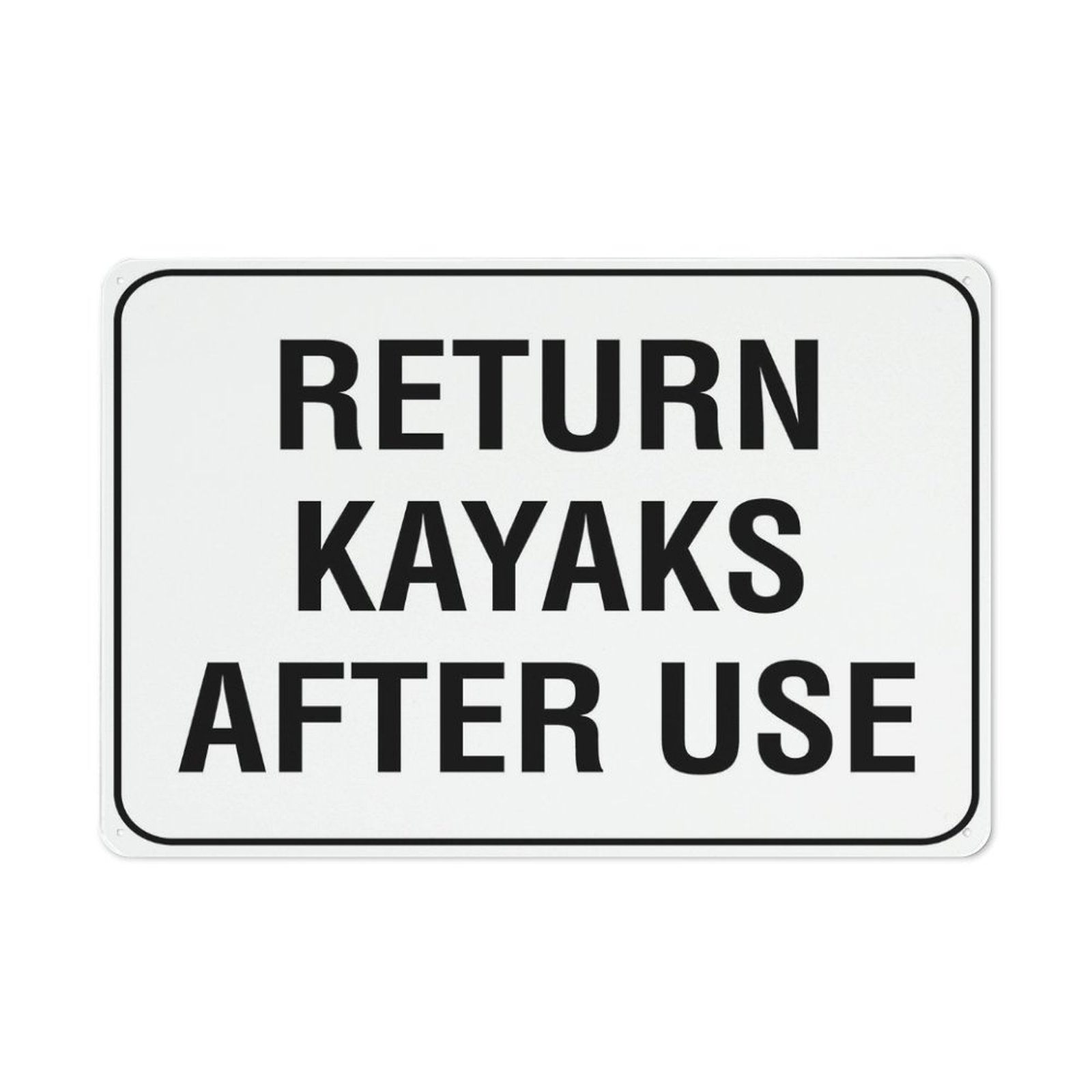 Return Kayaks After Use Sign 8X12 Inch Rust Free Aluminum Easy To Read ...