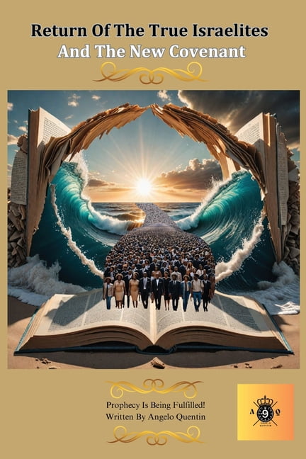 Return Of The True Israelites And The New Covenant, (Paperback ...