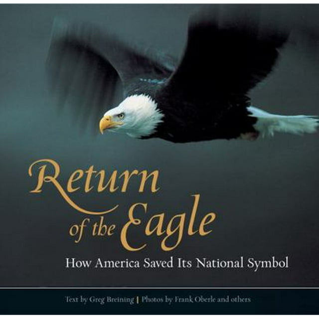 Pre-Owned Return of the Eagle : How America Saved Its National Symbol (Edition 1) (Paperback ...