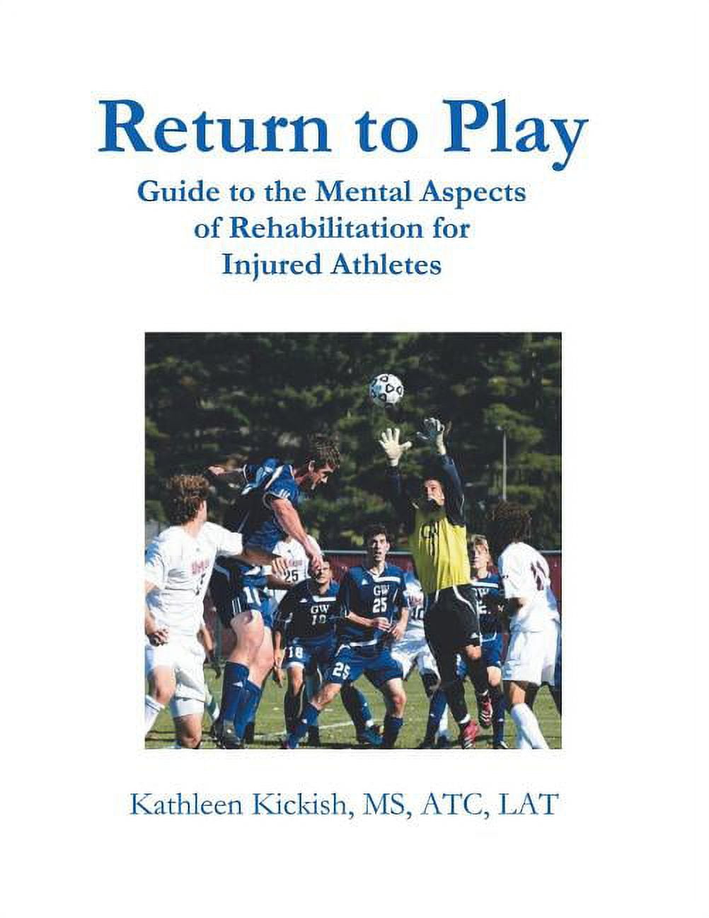 Return to Play: Guide to the Mental Aspects of Rehabilitation for ...
