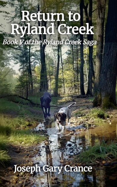 Return to Ryland Creek: Book V of the Ryland Creek Saga, (Hardcover ...