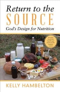 Pre-Owned Return to the Source : God?s Design for Nutrition - Walmart.com