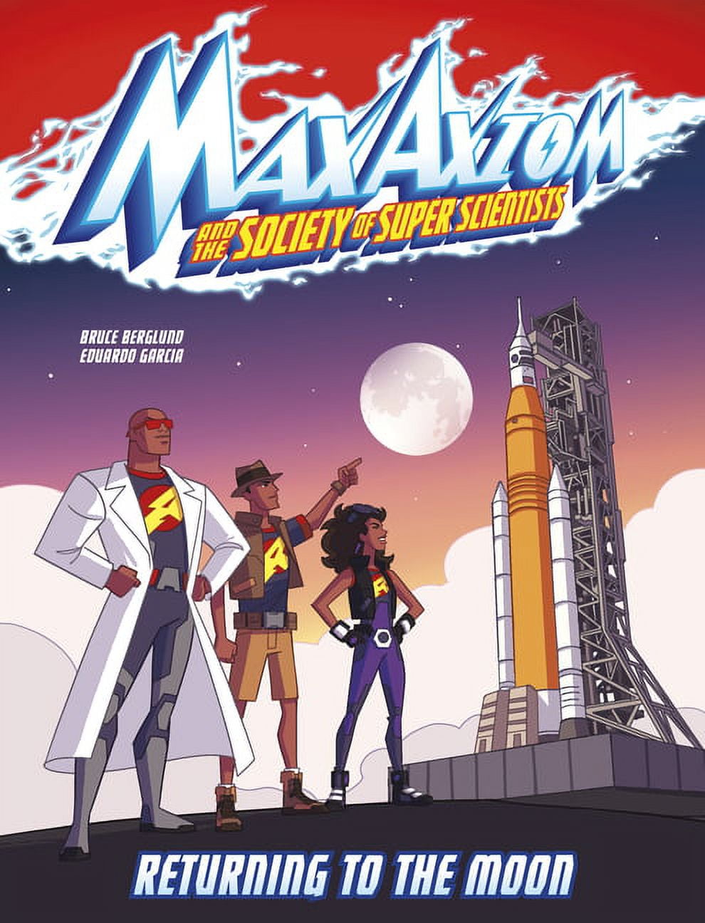 Max Axiom and the Society of Super Scien Returning to the Moon: A Max ...
