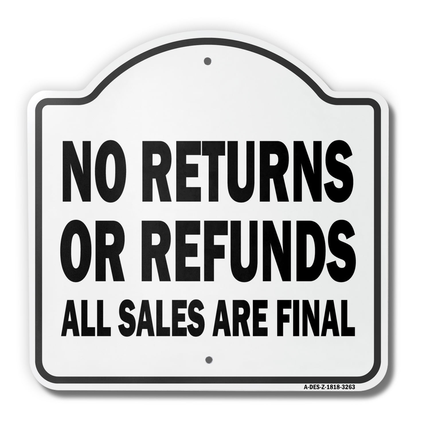 No Returns Or Refunds 18" X 18" Heavy-Gauge Aluminum Architectural Sign ...