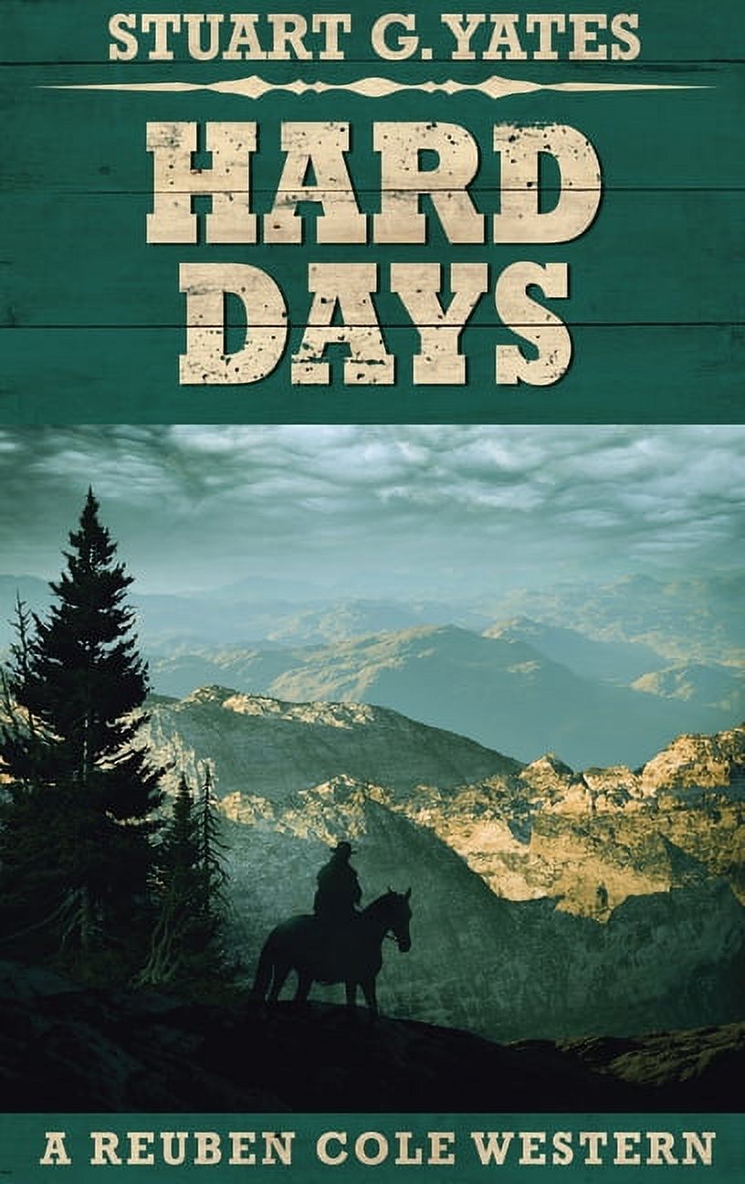 Reuben Cole Westerns Hard Days, Book 3, (Hardcover) - Walmart.com