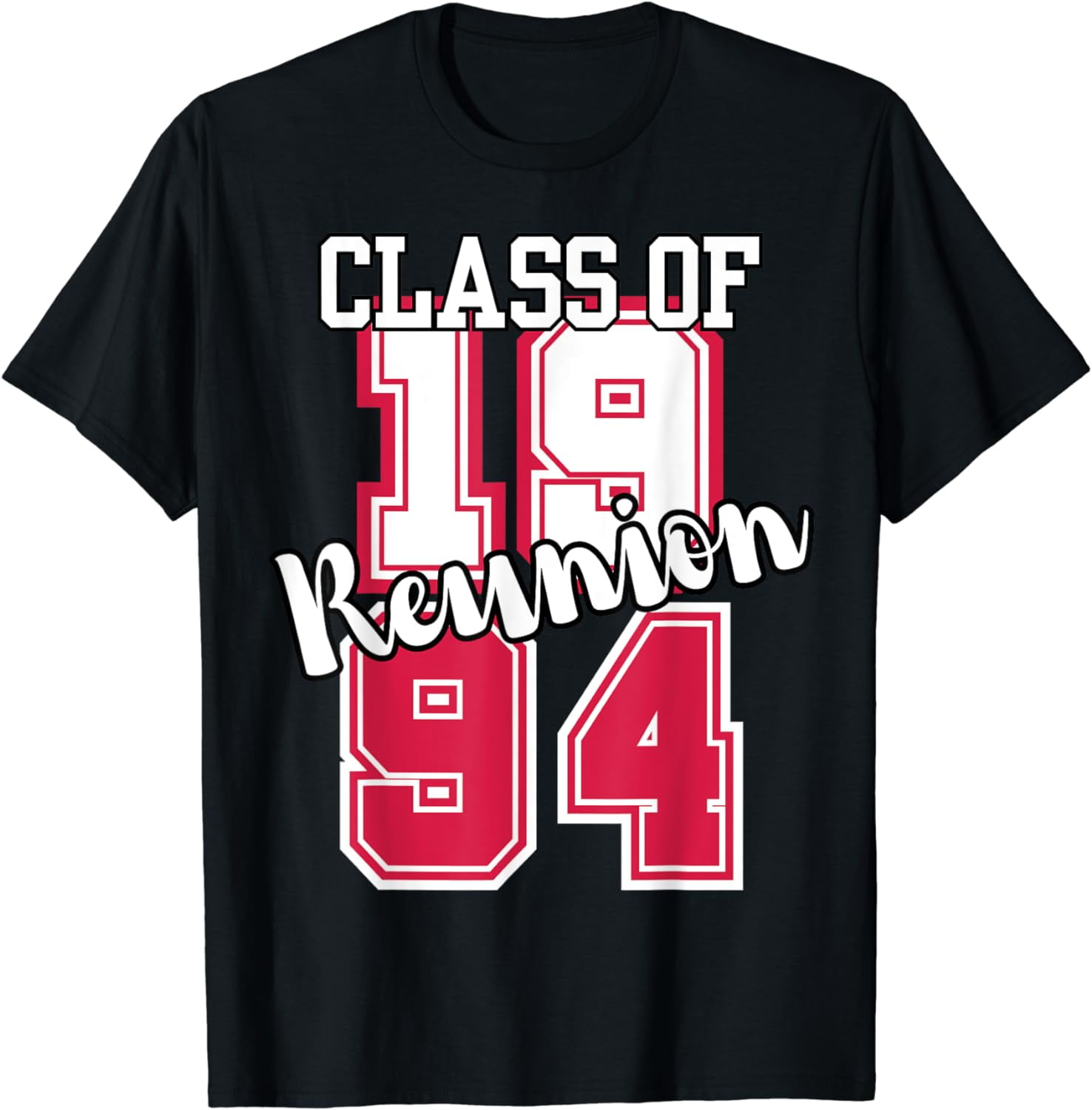 Reunion 1994 Class Of 1994 Reunion 94 Graduation 1994 T-Shirt - Walmart.com