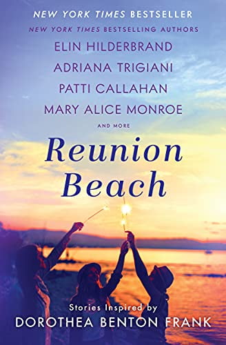 Pre-Owned Reunion Beach: Stories Inspired by Dorothea Benton Frank ...