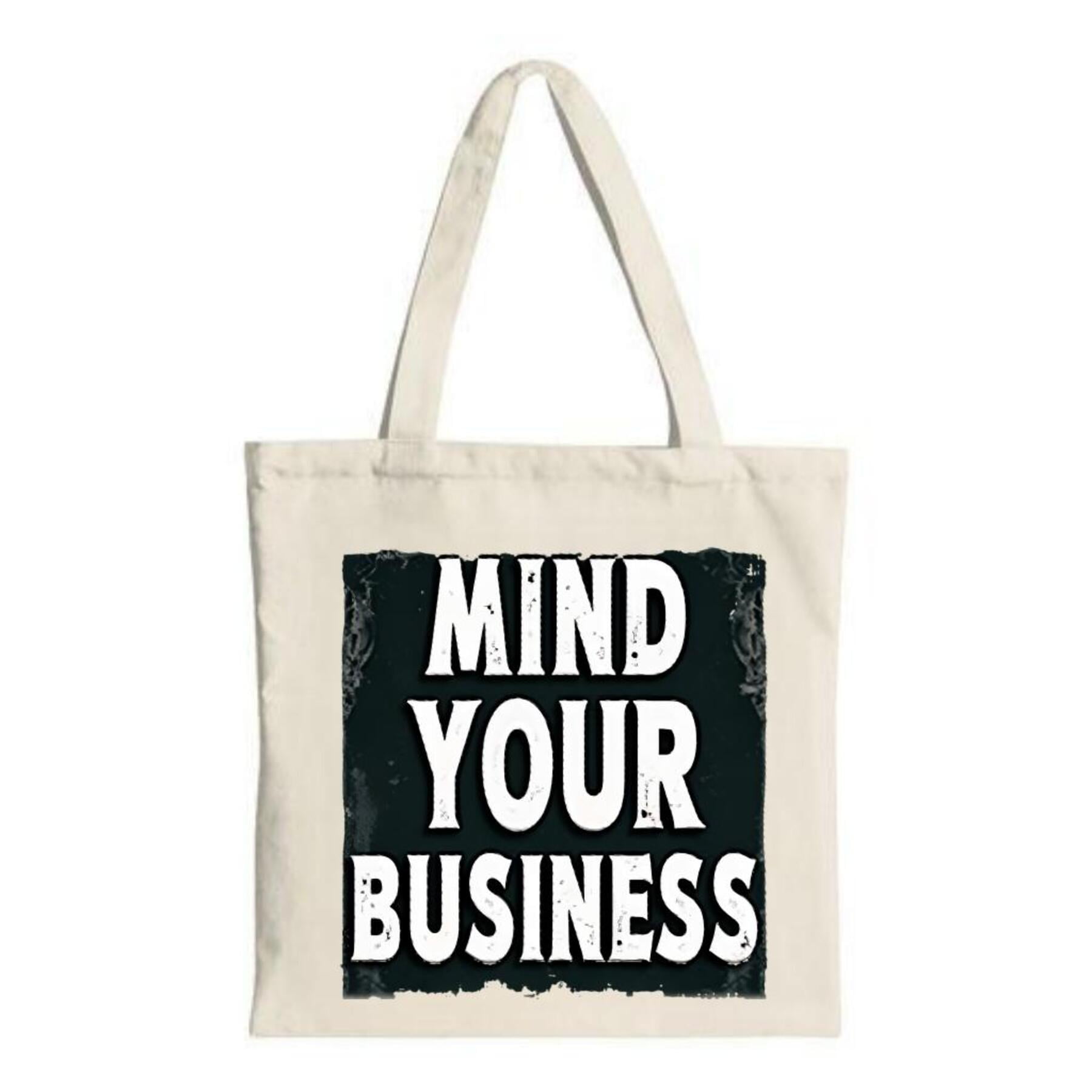 Reusable Canvas Grocery Shopping Bag - " MIND YOUR BUSINESS " Bold ...