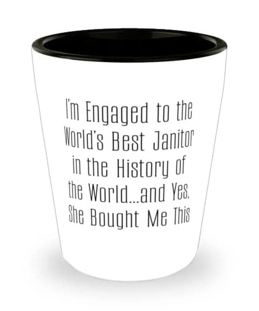 Reusable Fiance Gifts, I'm Engaged to the World's Best Janitor in the ...