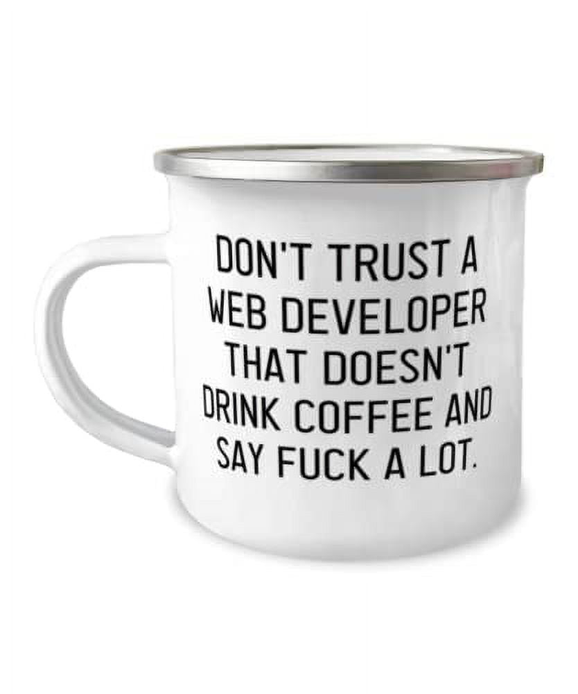 Reusable Web developer, Don't Trust a Web Developer That Doesn't Drink ...