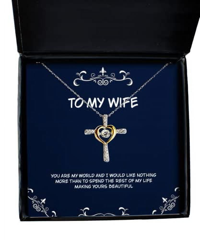 Reusable Wife Ts You Are My World And I Would Like Nothing More Than To Perfect Cross