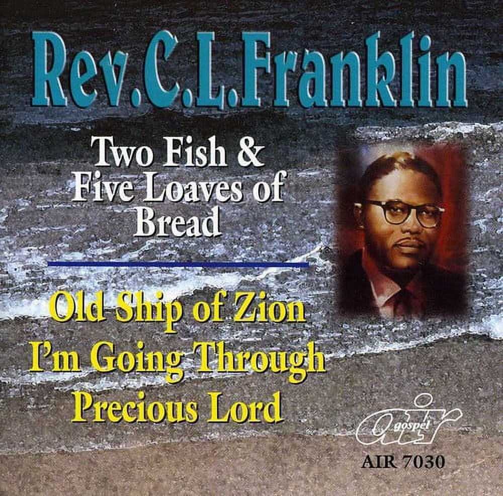 Rev. C.L. Franklin - Two Fish and Five Loaves Of Bread - Music & Performance - CD - Walmart.com