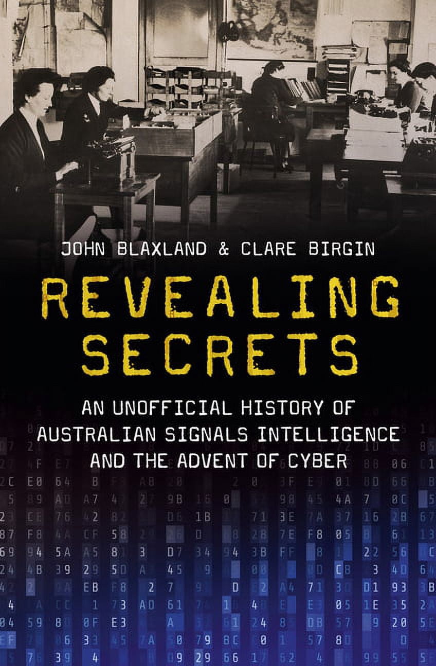 Revealing Secrets: An Unofficial History of Australian Signals ...