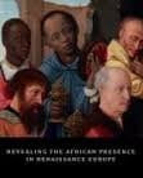 Pre-Owned Revealing the African Presence in Renaissance Europe ...