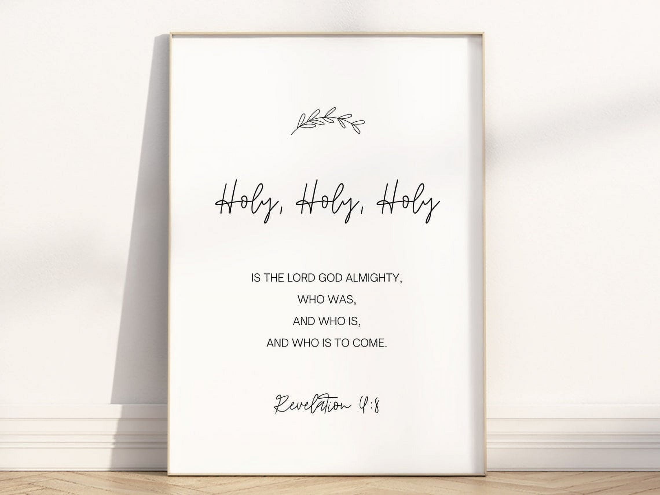 Revelation 4 8 Holy Holy Holy Is The Lord God Almighty Bible Verse Wall ...