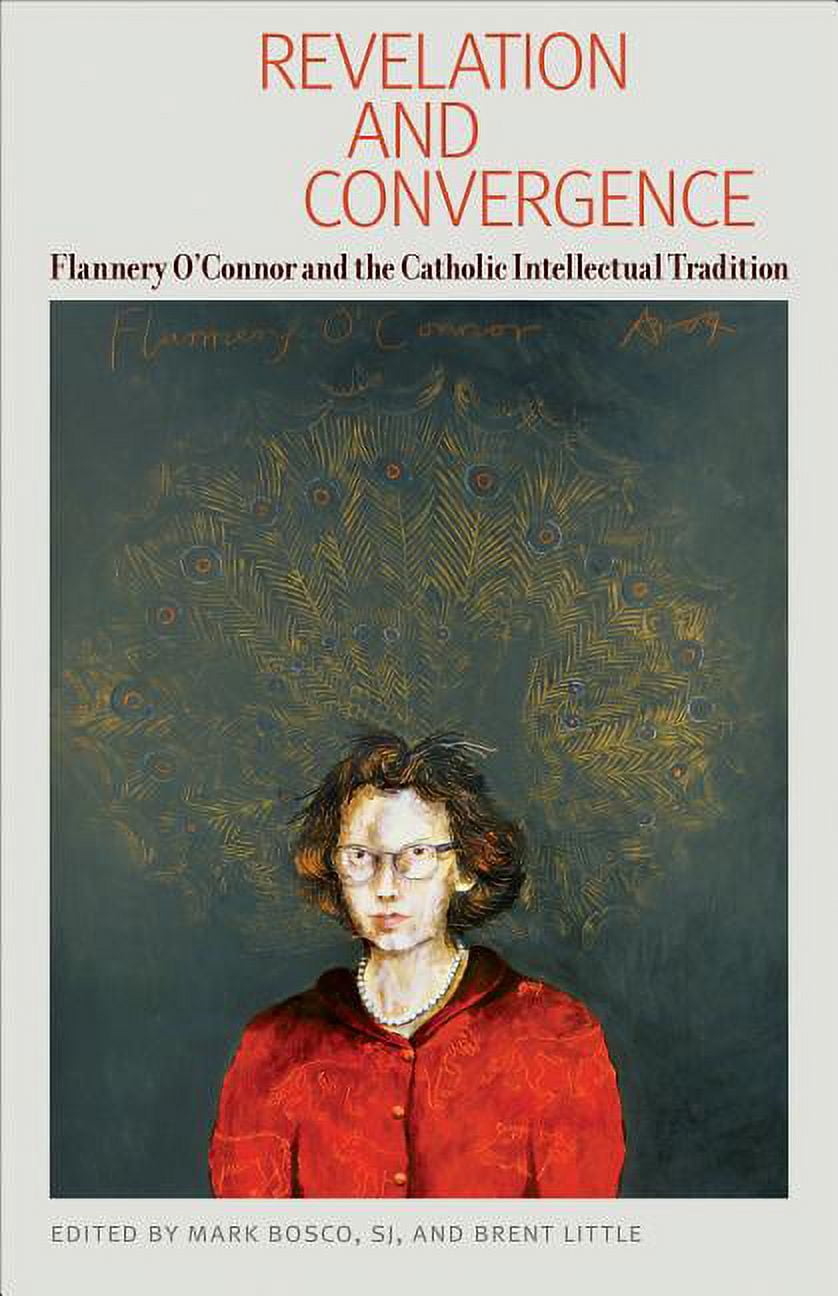 Revelation and Convergence: Flannery O'Connor and the Catholic ...