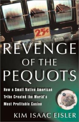 Pre-Owned Revenge of the Pequots: How a Small Native-American Tribe ...
