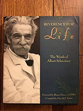 Pre-Owned Reverence for Life: The Words of Albert Schweitzer (Hardcover) 0060670983 ...