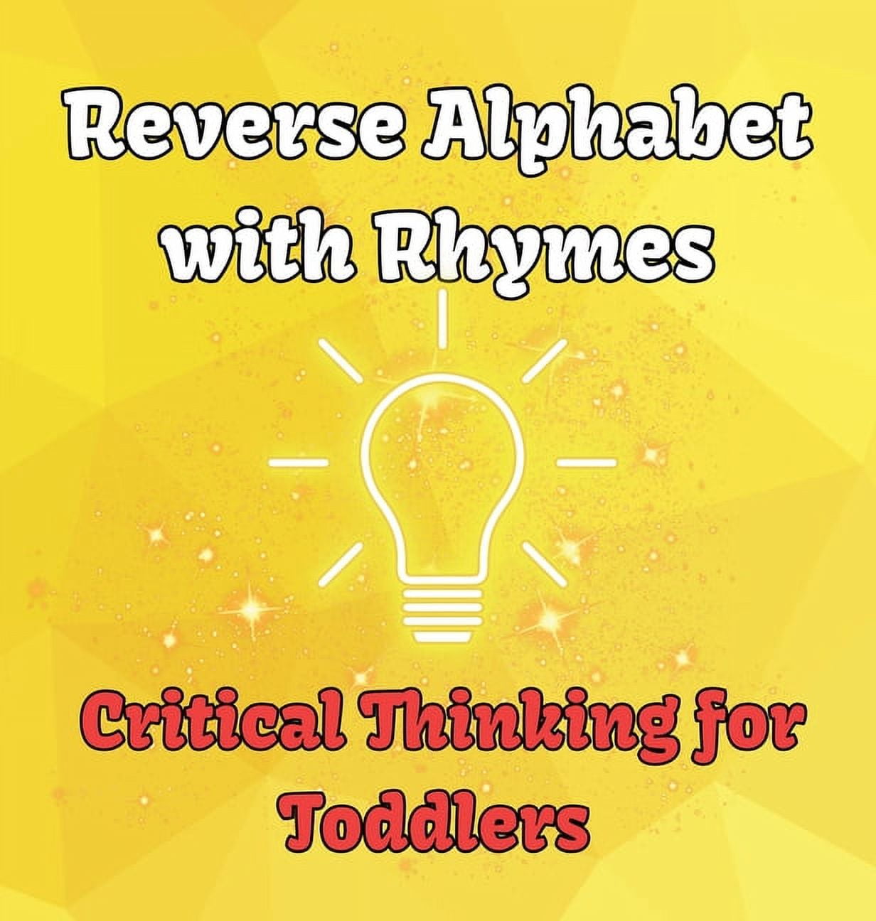 Reverse Alphabet with Rhymes: Critical Thinking for Toddlers ...