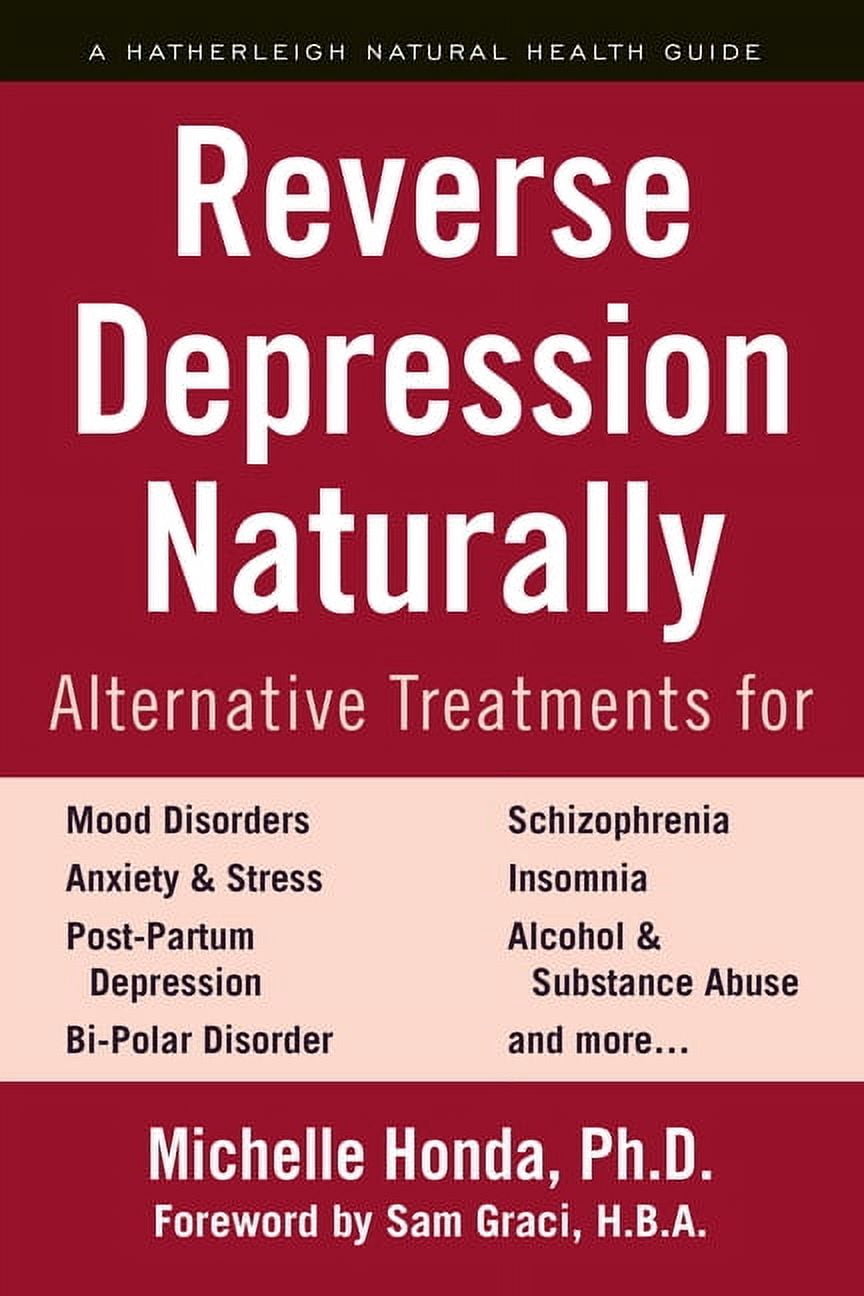 Reverse Depression Naturally : Alternative Treatments for Mood ...