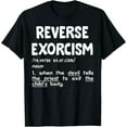Reverse Exorcism Definition When The Devil Tells The Priest T-Shirt ...