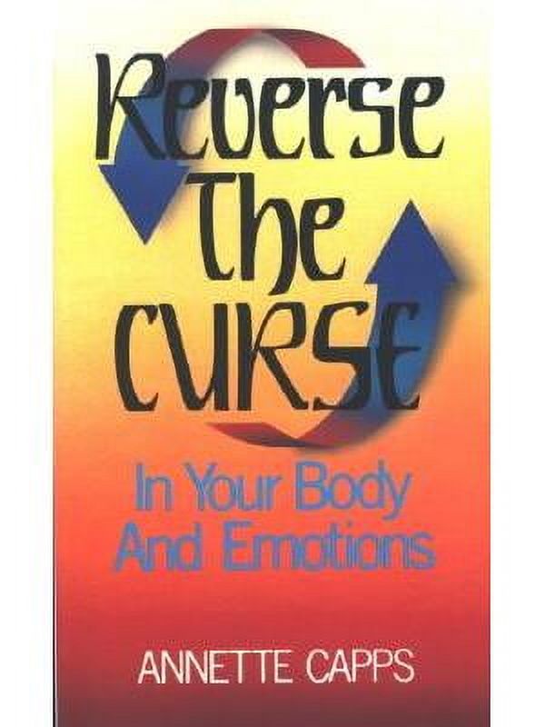 Reverse the Curse : In Your Body and Emotions - Walmart.com