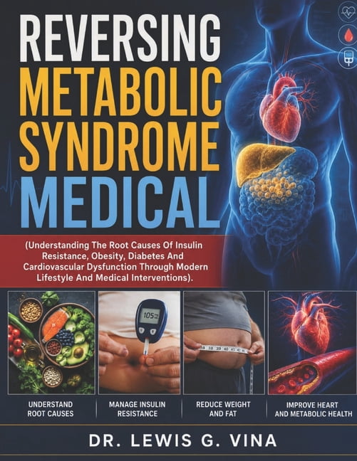 Reversing Metabolic Syndrome Medical: Understanding The Root Causes Of ...
