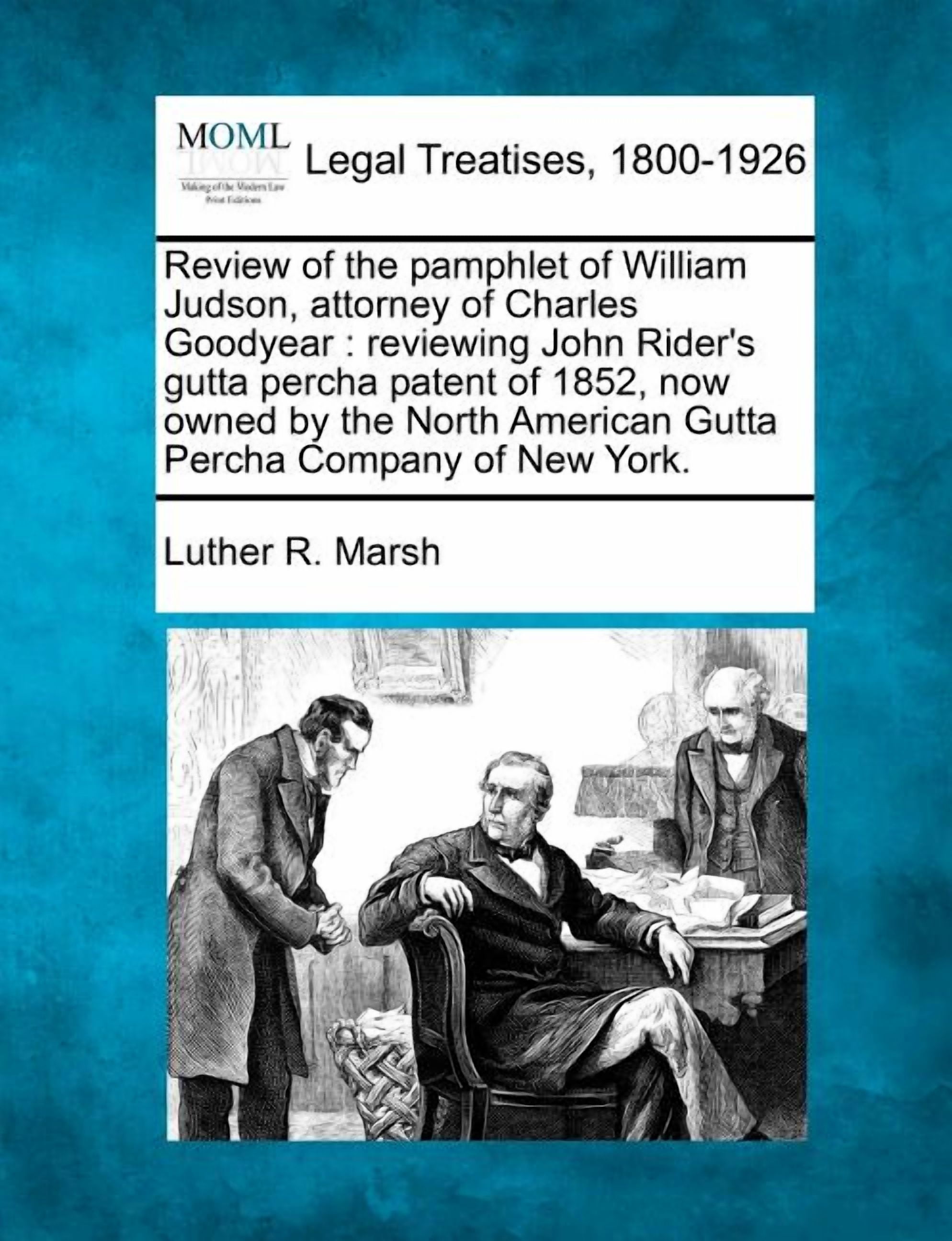 Review of the Pamphlet of William Judson, Attorney of Charles Goodyear ...