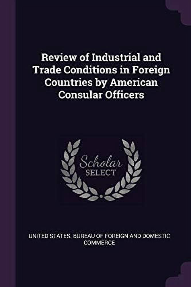 Review of Industrial and Trade Conditions in Foreign Countries by ...