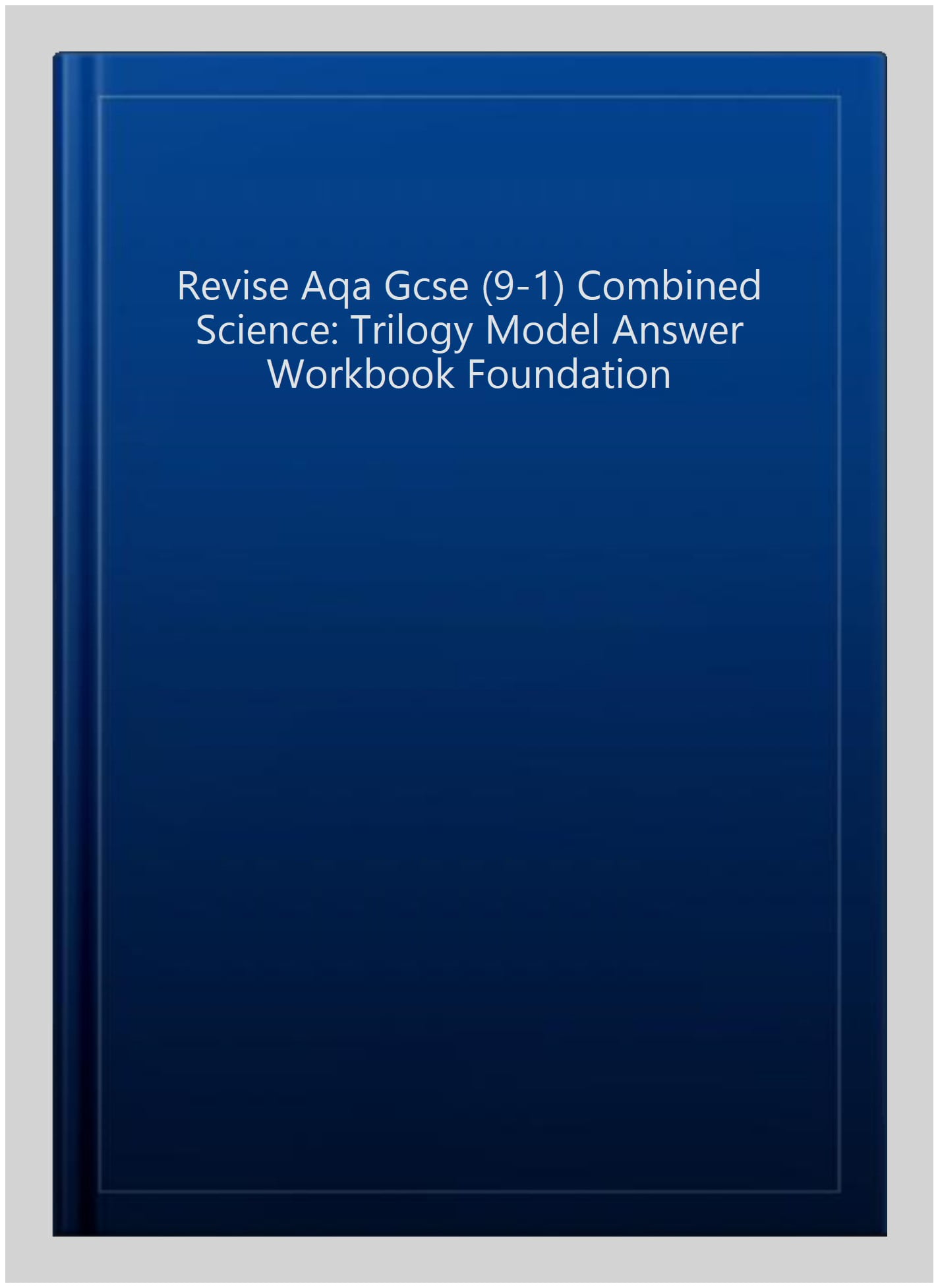 Pre-Owned Revise Aqa Gcse (9-1) Combined Science: Trilogy Model Answer ...