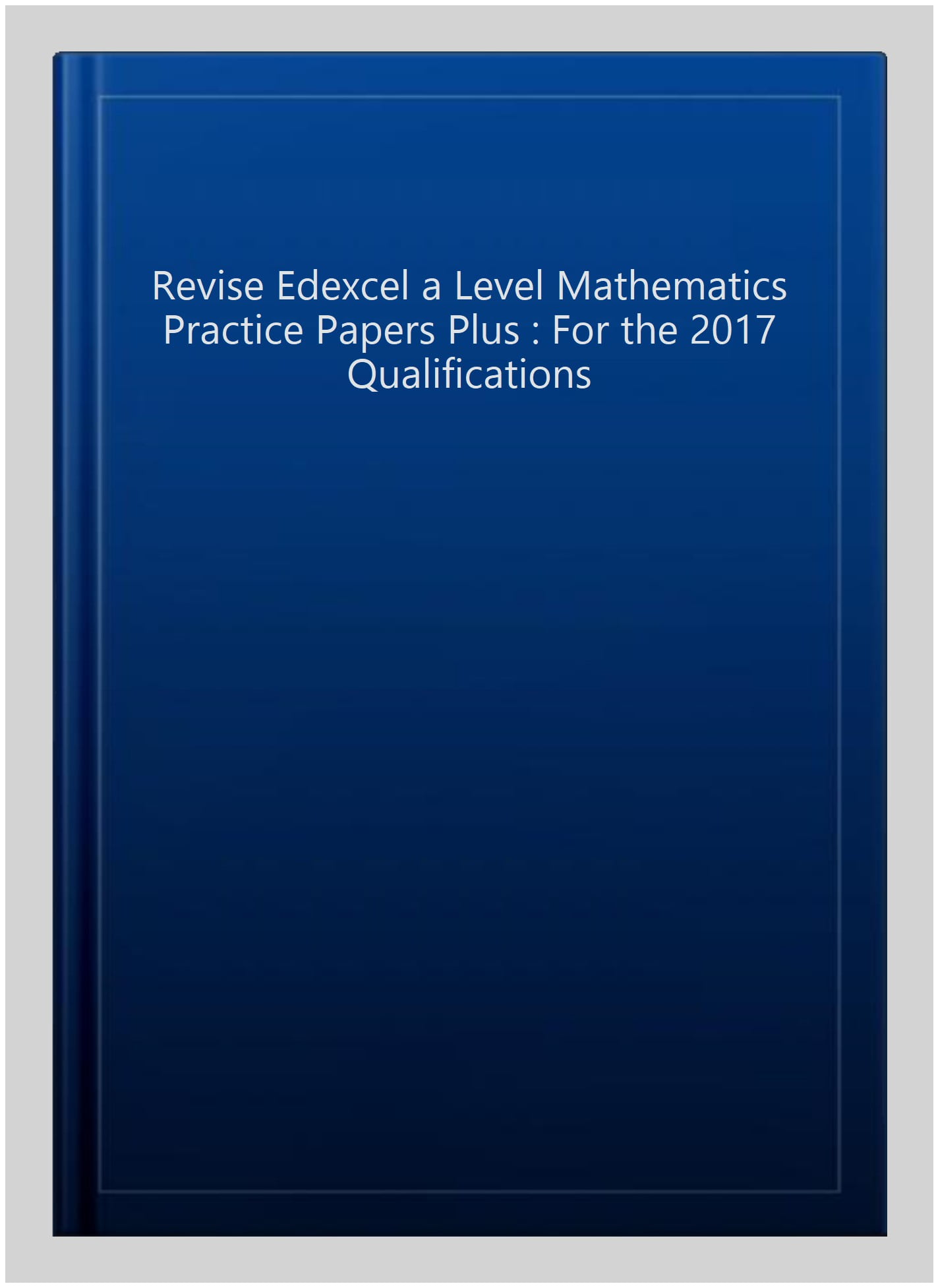 Revise Edexcel A Level Mathematics Practice Papers Plus - Walmart.com