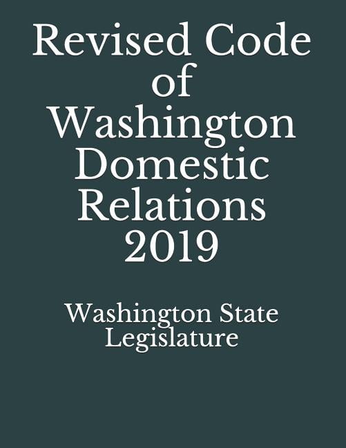 Revised Code of Washington Domestic Relations 2019 (Paperback ...
