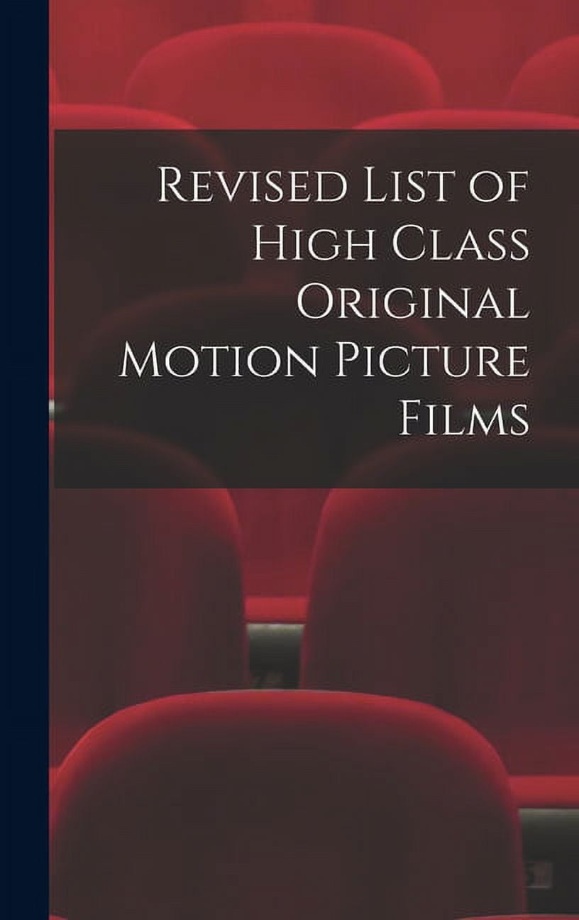 Revised List of High Class Original Motion Picture Films (Hardcover ...