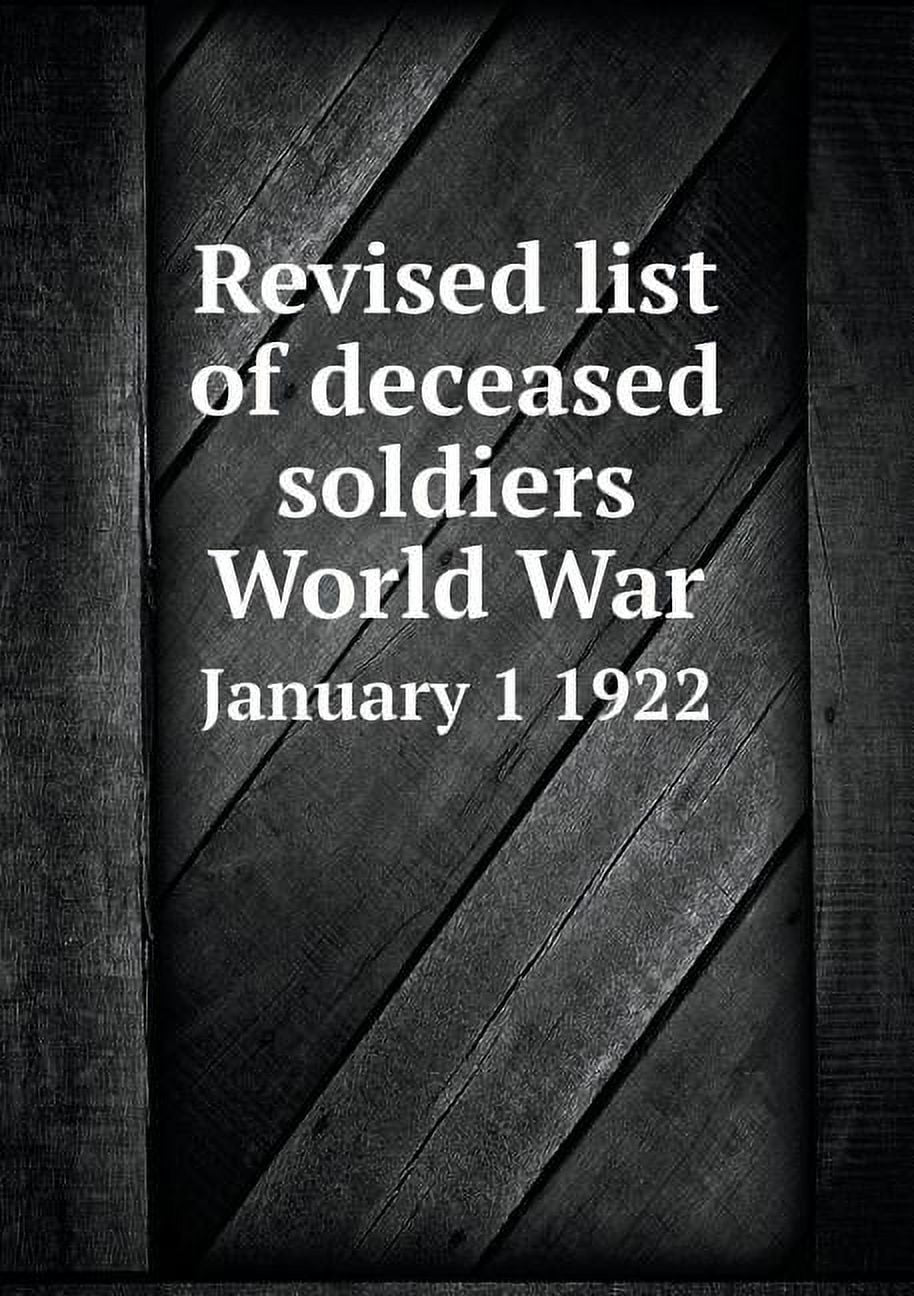 Revised list of deceased soldiers World War January 1 1922 (Paperback ...