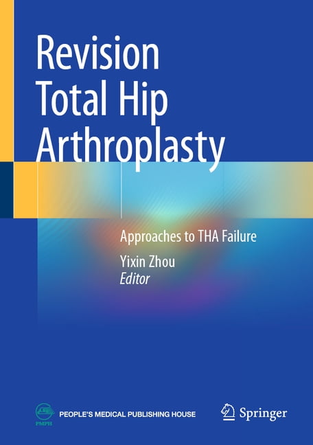 Revision Total Hip Arthroplasty: Approaches to Tha Failure, (Hardcover ...