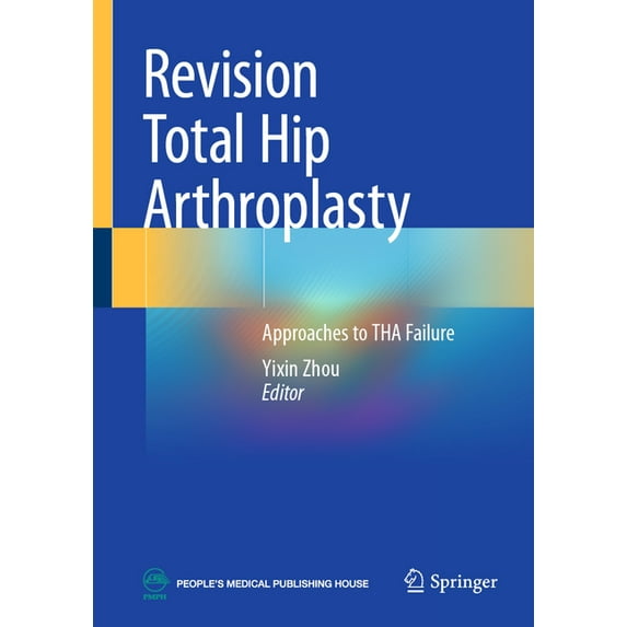 Revision Total Hip Arthroplasty: Approaches to Tha Failure, (Hardcover ...