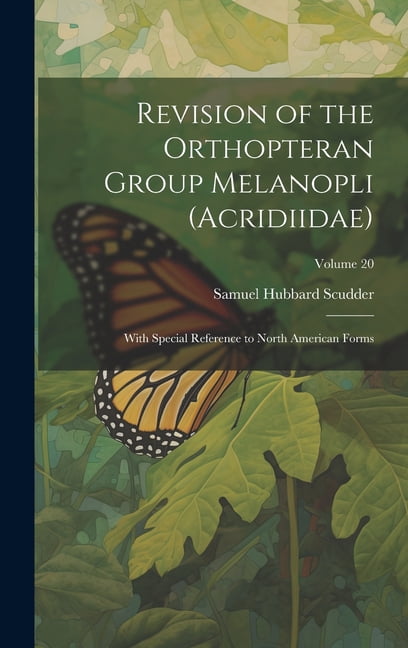 Revision of the Orthopteran Group Melanopli (Acridiidae): With Special ...