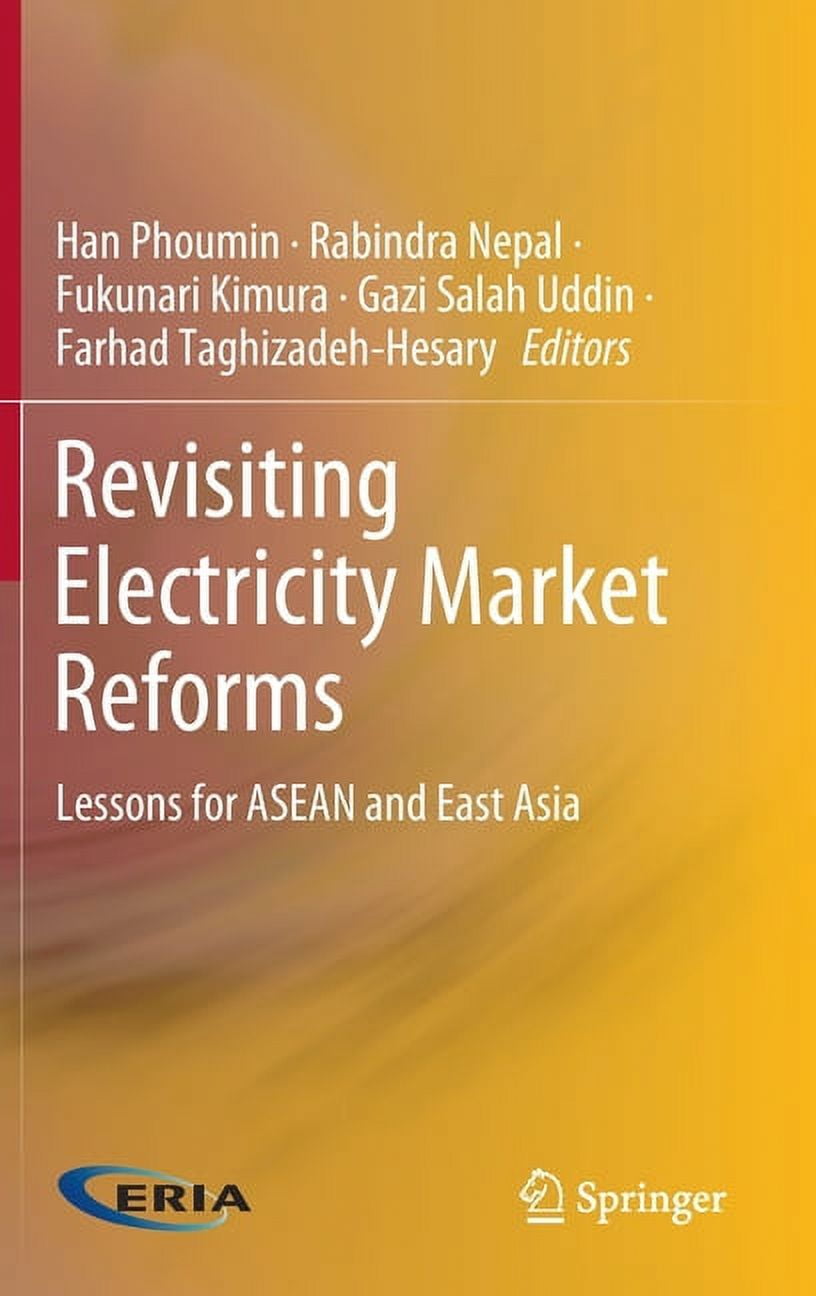 Revisiting Electricity Market Reforms: Lessons for ASEAN and East Asia ...