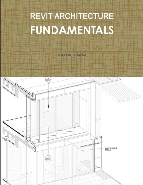 Revit Architecture Fundamentals (Paperback) - Walmart.com