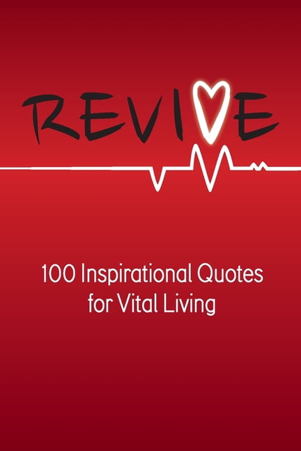 Revive: 100 Inspirational Quotes for Vital Living - Walmart.com