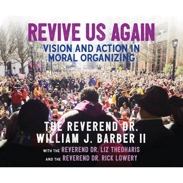 Revive Us Again: Vision and Action in Moral Organizing (Audiobook ...