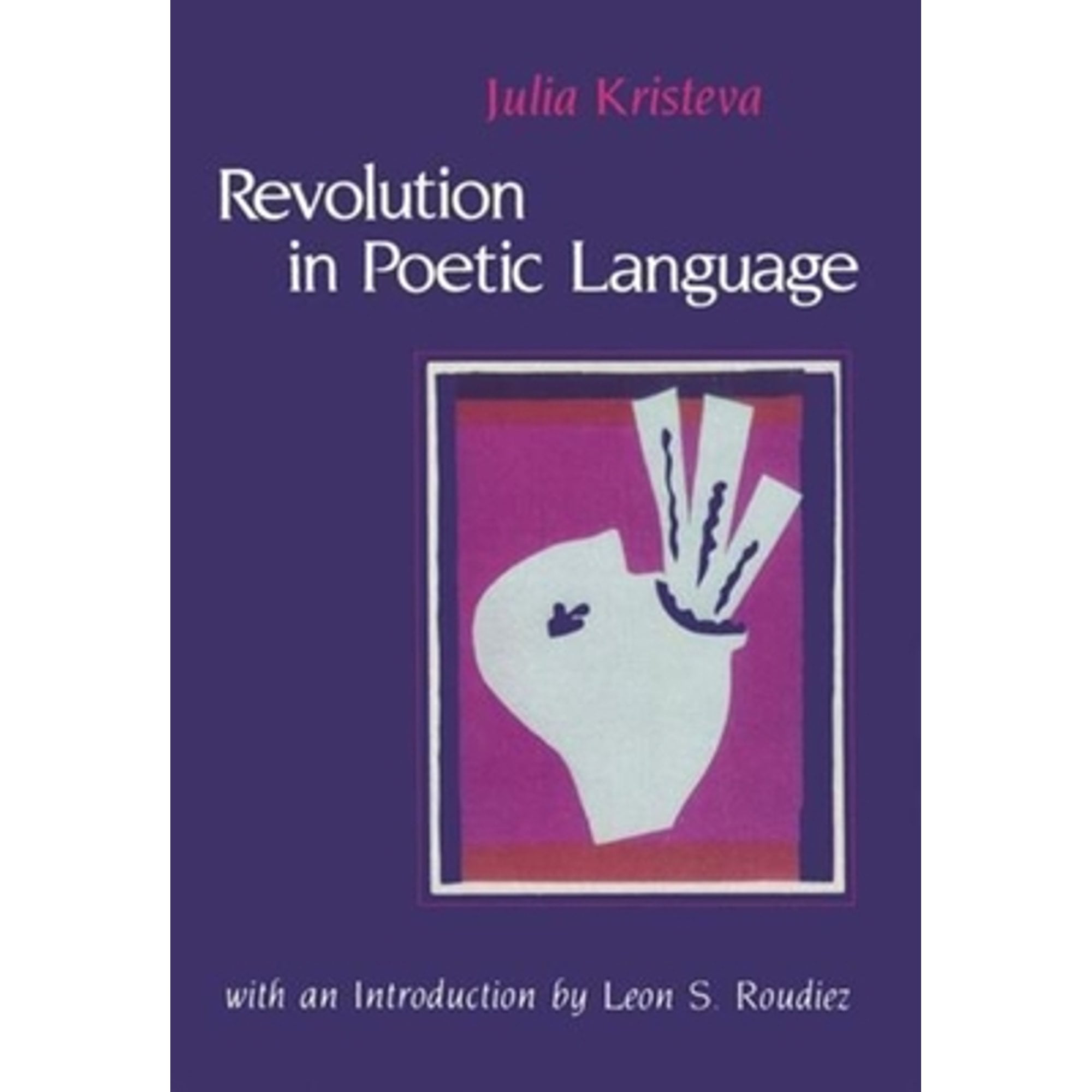 Pre-Owned Revolution in Poetic Language (Paperback) 0231056435 ...