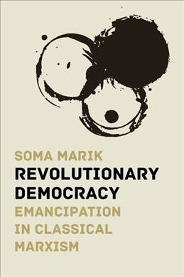 Revolutionary Democracy: Emancipation in Classical Marxism (Paperback ...