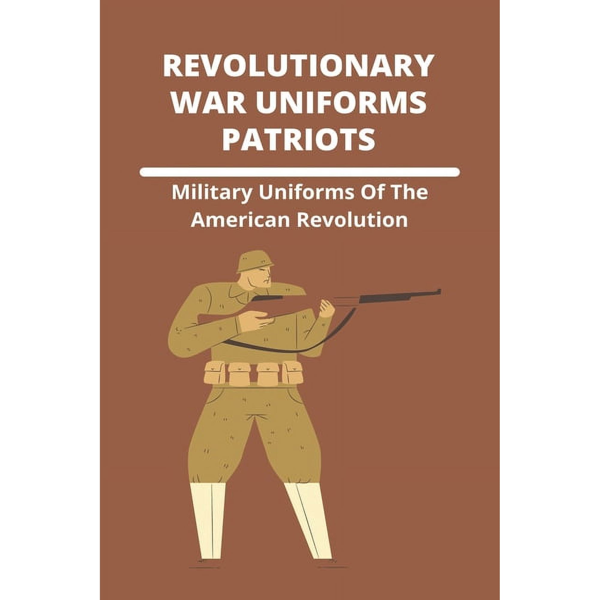 Revolutionary War Uniforms Patriots